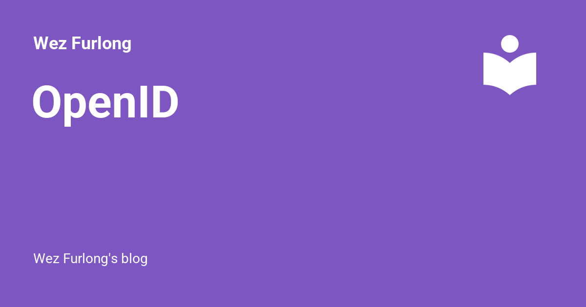 OpenID - Wez Furlong