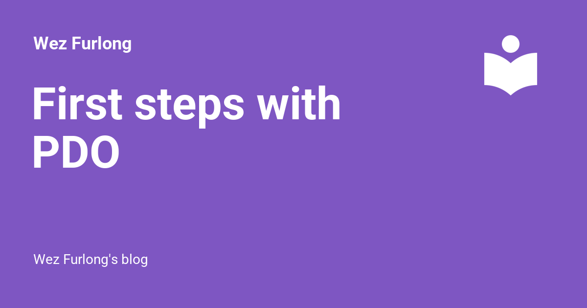 First steps with PDO - Wez Furlong